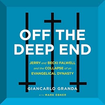 Amazon.com: Off the Deep End: Jerry and Becki Falwell and the Collapse ...