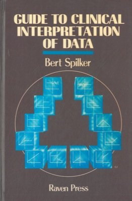 Guide to clinical interpretation of data: Spilker, Bert: 9780881672077 ...