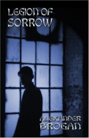 Amazon.co.jp: Legion of Sorrow : Brogan, Alexander: Foreign Language Books
