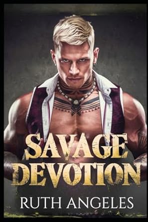 SAVAGE DEVOTION: A Dark Irish Mafia Romance : Angeles, Ruth: Amazon.ca ...