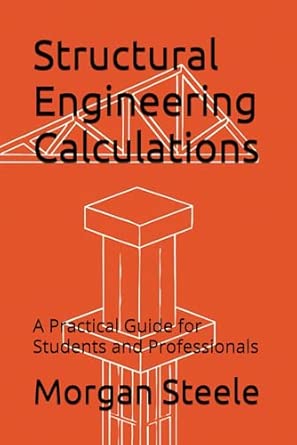 Structural Engineering Calculations: A Practical Guide for Students and ...