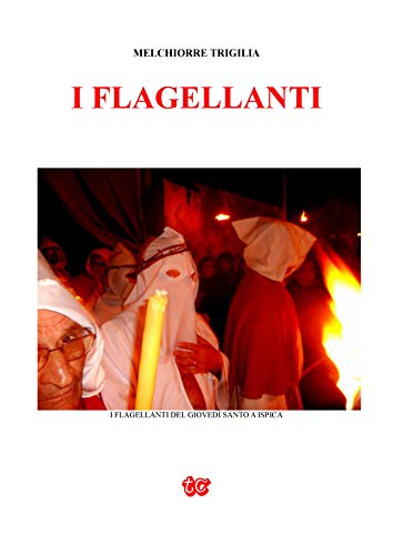 I FLAGELLANTI (Italian Edition) eBook : Trigilia, Melchiorre: Amazon.de ...