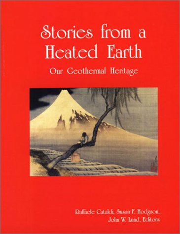 Stories from a Heated Earth: Our Geothermal Heritage: Cataldi, Raffaele ...