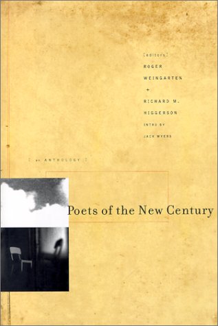 Poets of the New Century: Weingarten, Roger, Higgerson, Richard ...