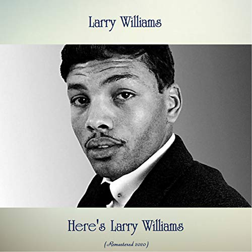 Amazon.co.jp: Here's Larry Williams (Remastered 2020) : ラリー・ウィリアムス ...
