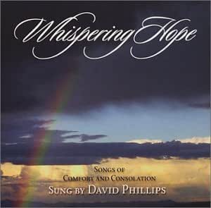 David Phillips, David Phillips - Whispering Hope, Songs of Comfort and ...
