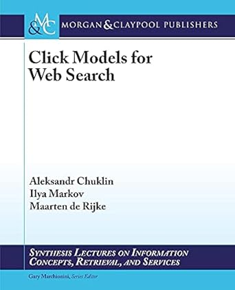 Amazon.com: Click Models for Web Search (Synthesis Lectures on Information Concepts, Retrieval ...