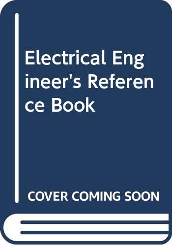 Electrical Engineer's Reference Book: Laughton M.A. & M.G. Say ...