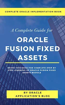 Implementing Fusion Fixed Assets Module : Oracle Application's blog ...