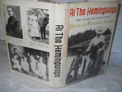 At the Hemingways;: A family portrait: Sanford, Marcelline Hemingway ...