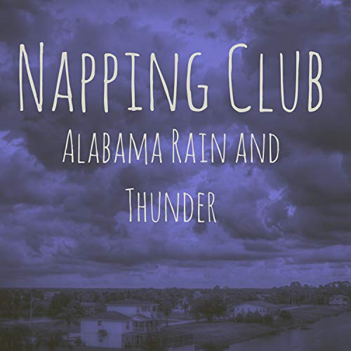 Amazon.com: Alabama Rain and Thunder : Napping Club: Digital Music