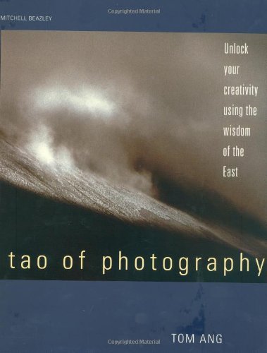 Tao of Photography: Tom Ang: 9781840003451: Amazon.com: Books
