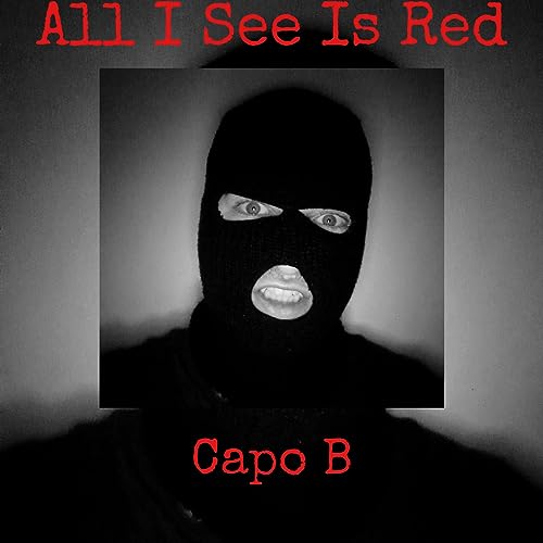 Écouter All I See Is Red de Capo B sur Amazon Music Unlimited