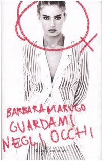 Amazon.com: Guardami negli occhi: 9788817015776: Barbara Marugo: Books