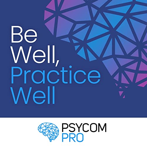 Amazon.com: Be Well, Practice Well : Psycom Pro: Audible Books & Originals