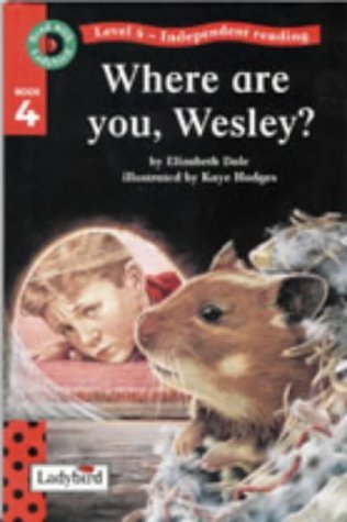 Where Are You Wesley? (Read with Ladybird): Elizabeth Dale ...