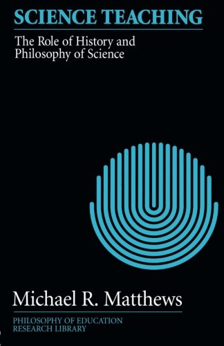 Science Teaching (Philosophy of Education Research Library): Matthews ...