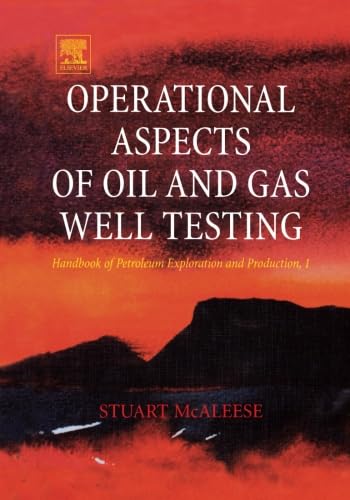 Operational Aspects of Oil and Gas Well Testing: McAleese, Stuart ...