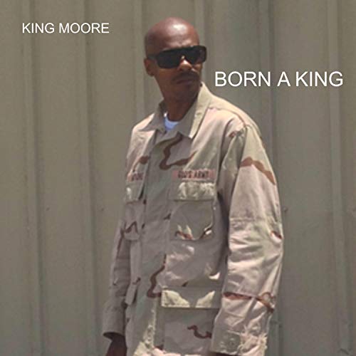 Amazon.com: Born a King : King Moore: Digital Music