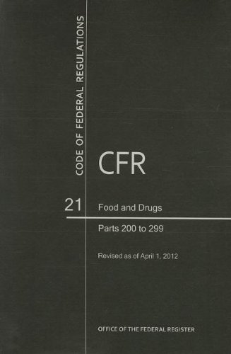 Code of Federal Regulations Title 21: Parts 200 to 299, Revised as of ...