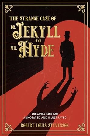 The Strange Case of Dr. Jekyll and Mr. Hyde: (Original Edition ...