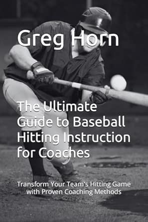 Amazon.com: The Ultimate Guide to Baseball Hitting Instruction for ...