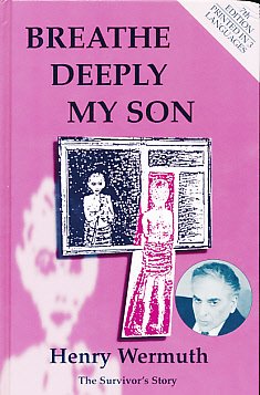 Breathe Deeply My Son: The Survivor's Story: Amazon.co.uk: Wermuth ...