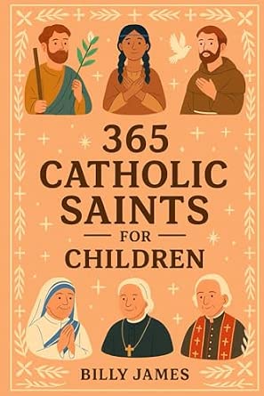 Amazon.com: 365 Catholic Saints for Children: Daily Stories and ...