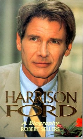 Harrison Ford: A Biography: Robert Sellers: 9780751511314: Amazon.com ...
