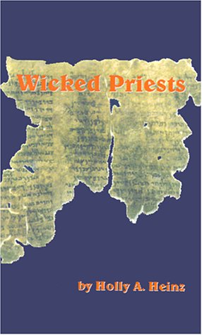 Wicked Priests: Heinz, Holly A.: 9781588201959: Amazon.com: Books