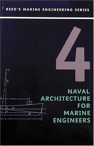 Buy Naval Architecture for Marine Engineers: 4 (Reed's marine ...