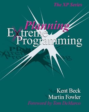 Extreme Programming Explained: Embrace Change, 2nd Edition (The XP ...