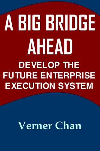 A Big Bridge Ahead: Develop the Future Enterprise Execution System ...