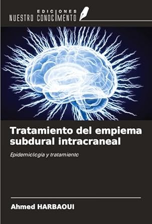 Tratamiento del empiema subdural intracraneal: Epidemiología y ...