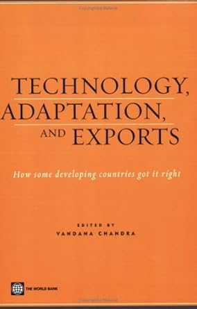 Technology, Adaptation, and Exports: How Some Developing Countries Got ...