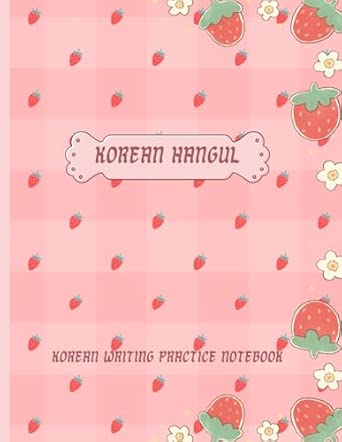 Hangul Korean Writing Practice Notebook: Strawberry Edition (8.5x11 ...