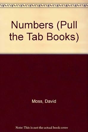 Numbers: Pull the Tab (Pull the Tab Books): Moss, David: 9780517694237 ...