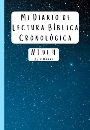 Mi Diario de Lectura Bíblica Cronológica #1 de 4 (Spanish Edition ...
