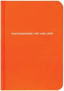 Archie Grand Photographers I Met and Liked Blank Notebook, Orange (AG-P143)