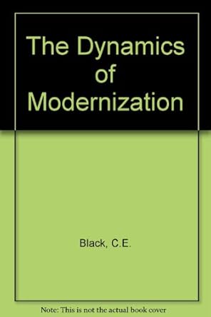 The Dynamics of Modernization: Black, C.E.: Amazon.com: Books