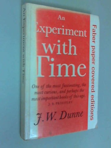 An Experiment With Time: Dunne, J.W.: 9780571059966: Amazon.com: Books