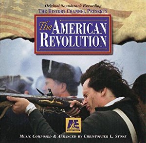 Christopher L. Stone - The American Revolution - Original Soundtrack ...