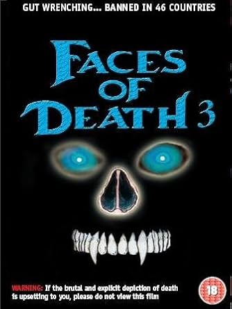 Faces Of Death 3 [DVD]: Amazon.co.uk: DVD & Blu-ray