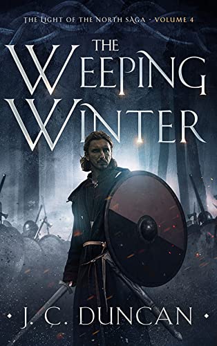 Amazon.com: The Weeping Winter: A Viking Saga (The Light of the North saga Book 4) eBook ...