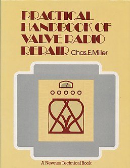 Practical Handbook of Valve Radio Repair: Amazon.co.uk: Miller,Chas: Books