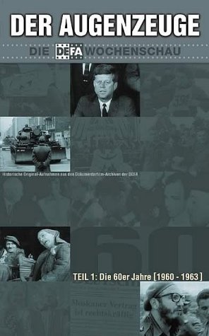 Der Augenzeuge - Die DEFA Wochenschau - Die 60er Jahre (Teil 1 ...