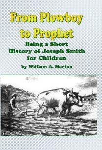 From Plowboy to Prophet: William A. Morton: 9781930679139: Amazon.com ...