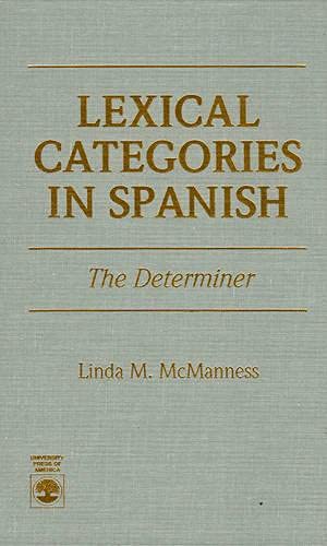 Amazon.com: Lexical Categories in Spanish: The Determiner ...