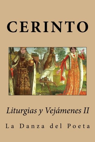 Liturgias y Vejámenes: La Danza del Poeta (Spanish Edition): Cerinto ...