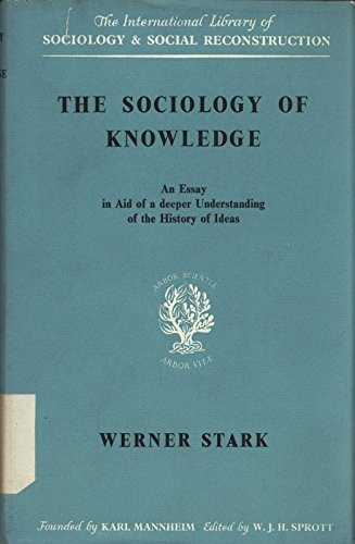 Sociology of Knowledge (International Library of Society): STARK,W ...